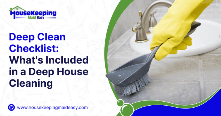 Deep Clean Checklist: What's Included In A Deep House Cleaning