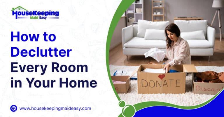 How to Declutter Every Room In Your Home | Blog